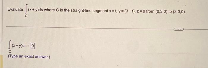 Solved Evaluate ∫C(x+y) ds where C is the straight-line | Chegg.com