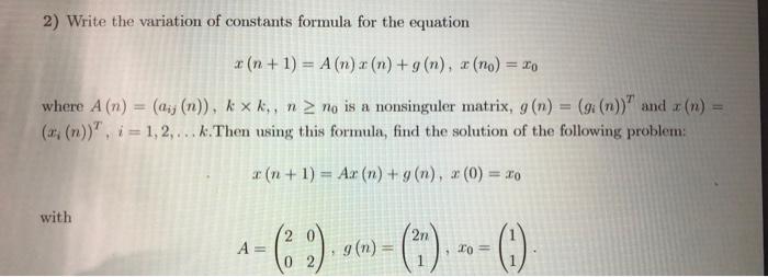 2) Write the variation of constants formula for the | Chegg.com