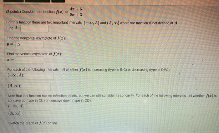 Solved (2 points) Consider the function f(x)=8x+34x+5 For | Chegg.com