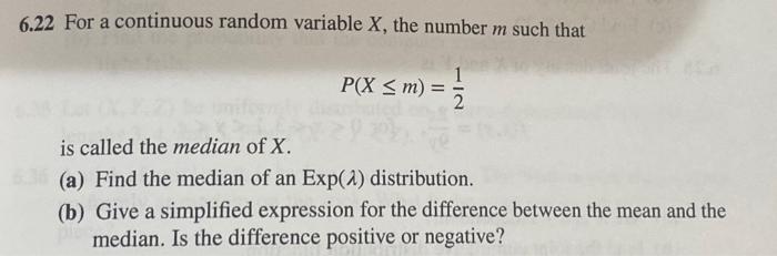 Solved 6.22 For a continuous random variable X, the number m | Chegg.com