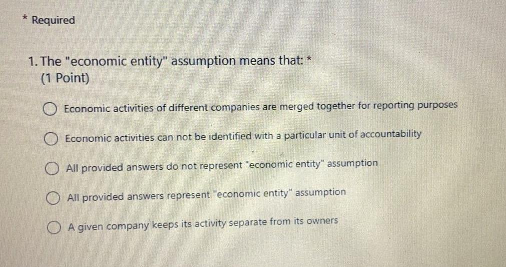 Solved * Required 1. The "economic entity" assumption means | Chegg.com