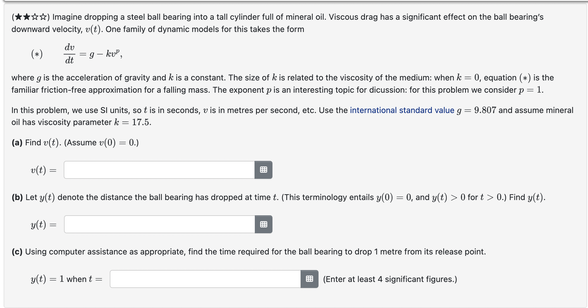 Solved ) ﻿Imagine dropping a steel ball bearing into a tall | Chegg.com