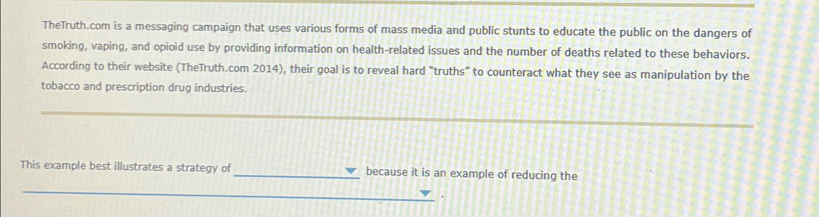 Solved TheTruth.com is a messaging campaign that uses | Chegg.com