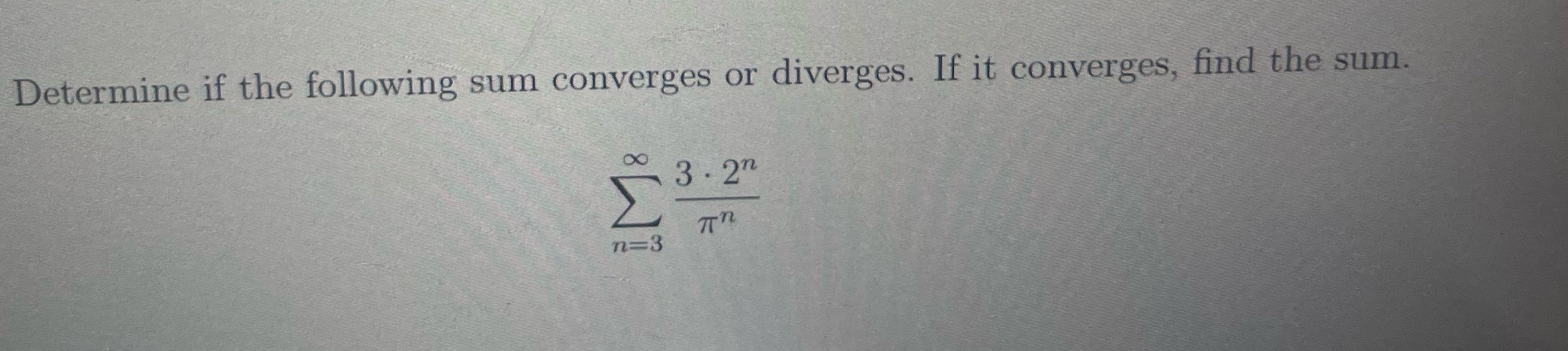 Solved Determine if the following sum converges or diverges. | Chegg.com