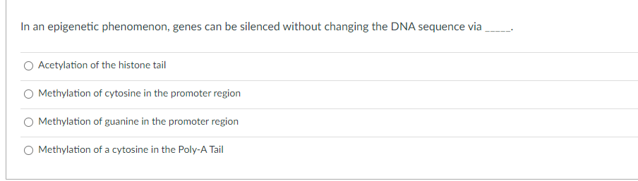 Solved In an epigenetic phenomenon, genes can be silenced | Chegg.com