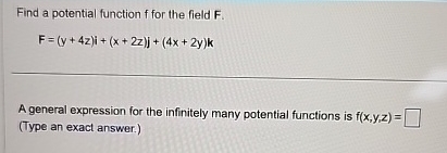 Solved Find a potential function f ﻿for the field | Chegg.com