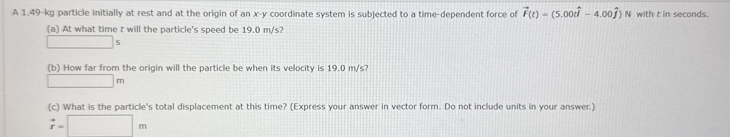 Solved A 1.49-kg particle initially at rest and at the | Chegg.com