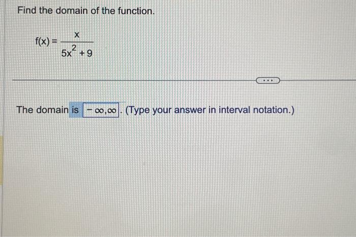 Solved Find The Domain Of The Function F X 5x2 9x The
