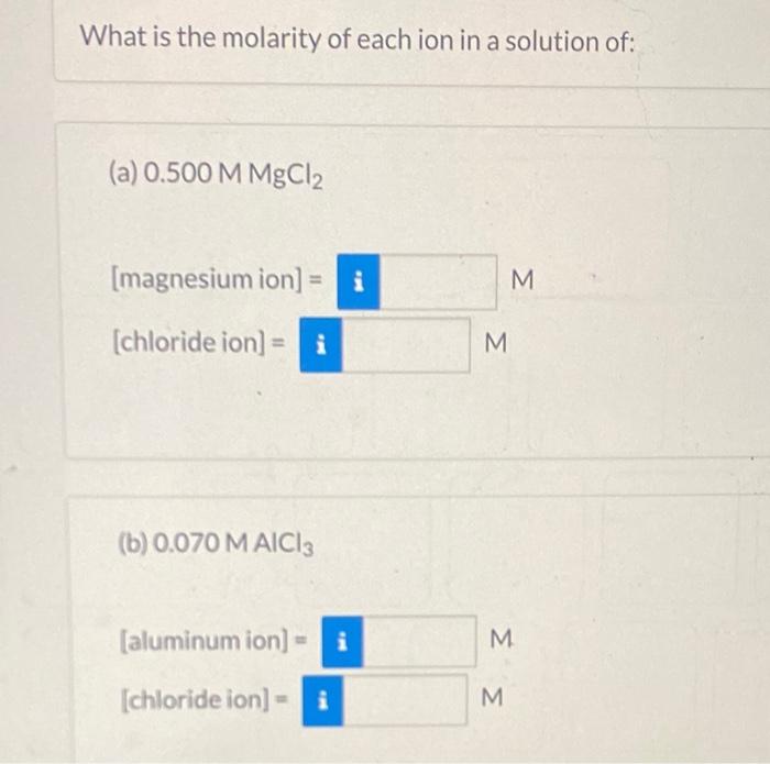 Solved What is the molarity of each ion in a solution of: | Chegg.com
