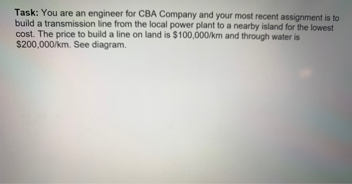 Solved Task: You are an engineer for CBA Company and your | Chegg.com