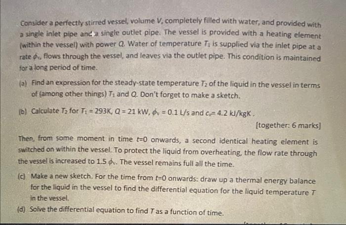 Solved Consider a perfectly stirred vessel, volume V, | Chegg.com