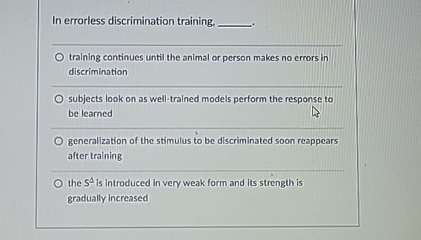 Solved In errorless discrimination training,q,training | Chegg.com