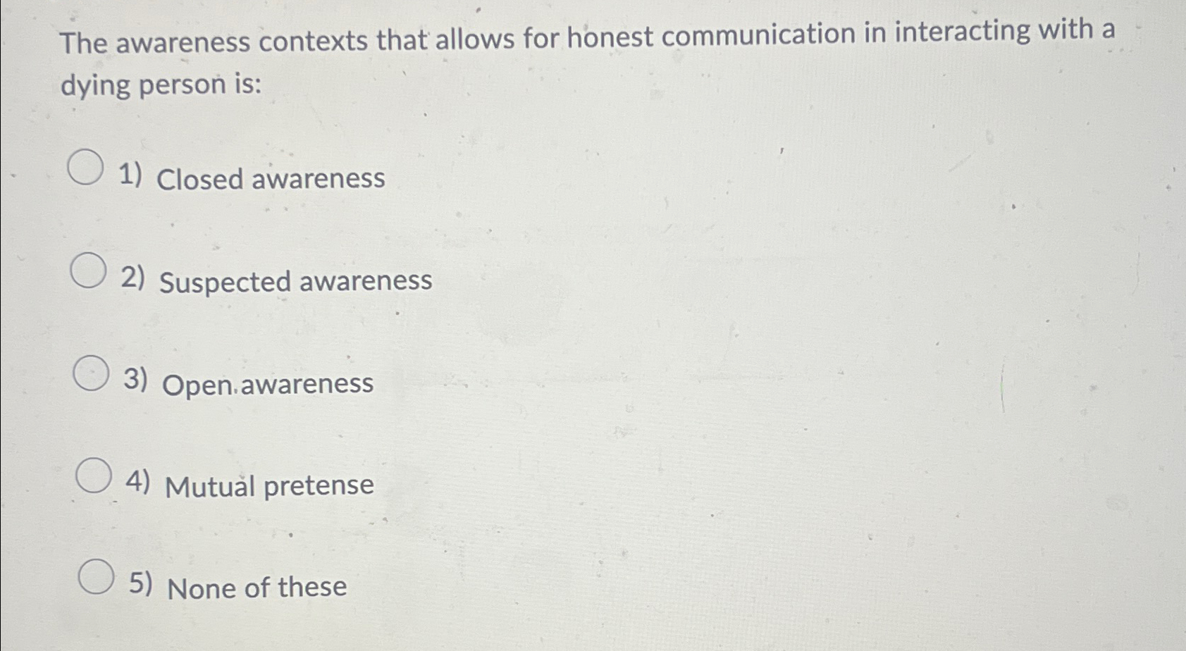 Solved The awareness contexts that allows for honest | Chegg.com