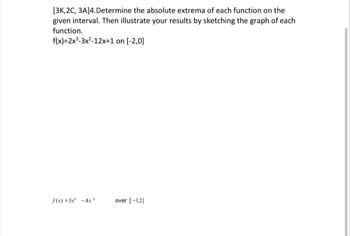 Solved [3 K,2C,3 A]4.Determine the absolute extrema of each | Chegg.com