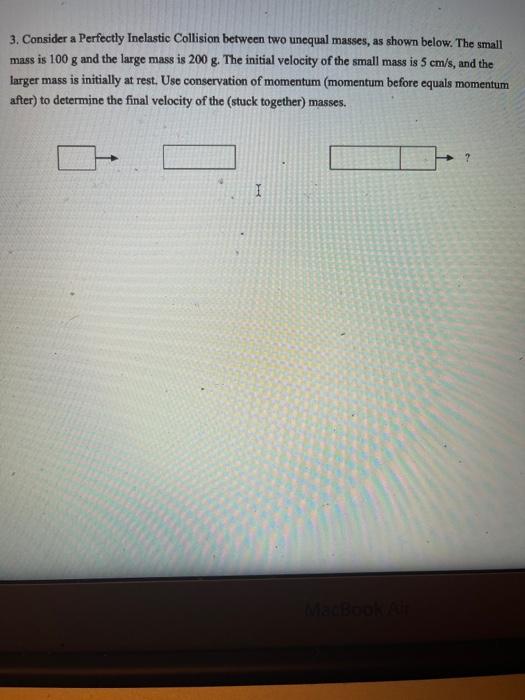 Solved 3. Consider a Perfectly inelastic Collision between | Chegg.com