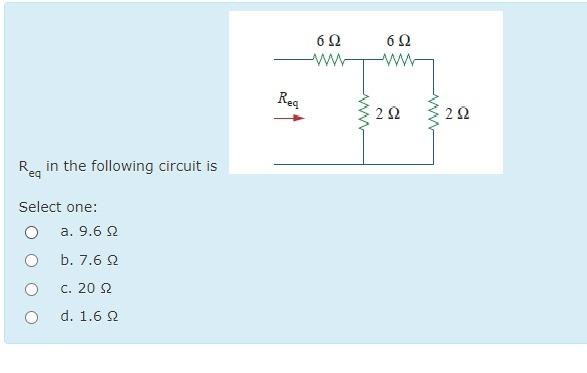 Solved Req ﻿in the following circuit isSelect | Chegg.com