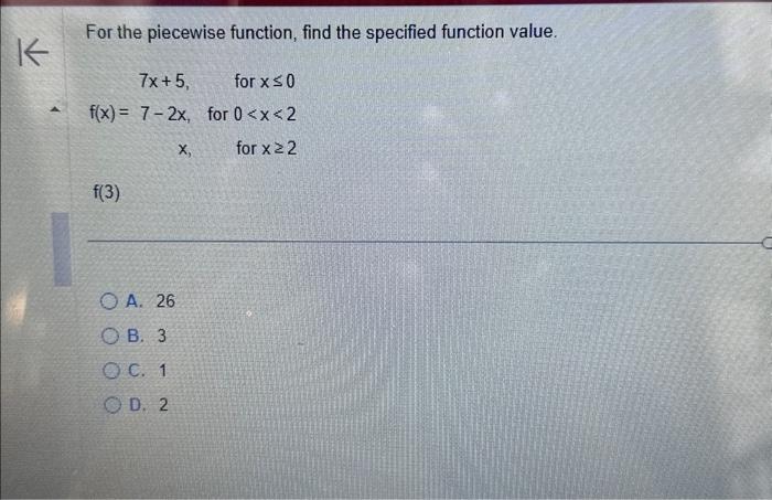 Solved For the piecewise function, find the specified | Chegg.com