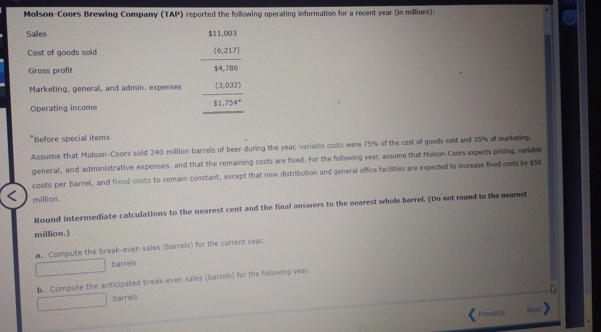 Solved * Before special items Assume that Molson-Coors sold | Chegg.com