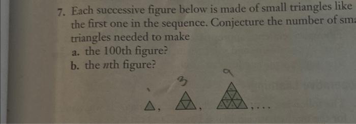 Solved 7. Each successive figure below is made of small | Chegg.com
