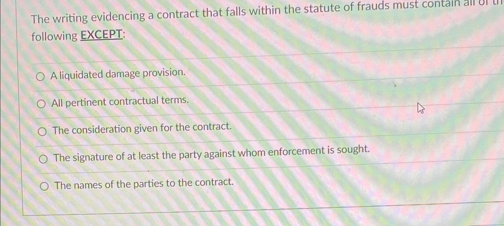 Solved The writing evidencing a contract that falls within | Chegg.com