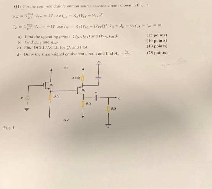 Solved Q1: For the common drain/common source cascade | Chegg.com