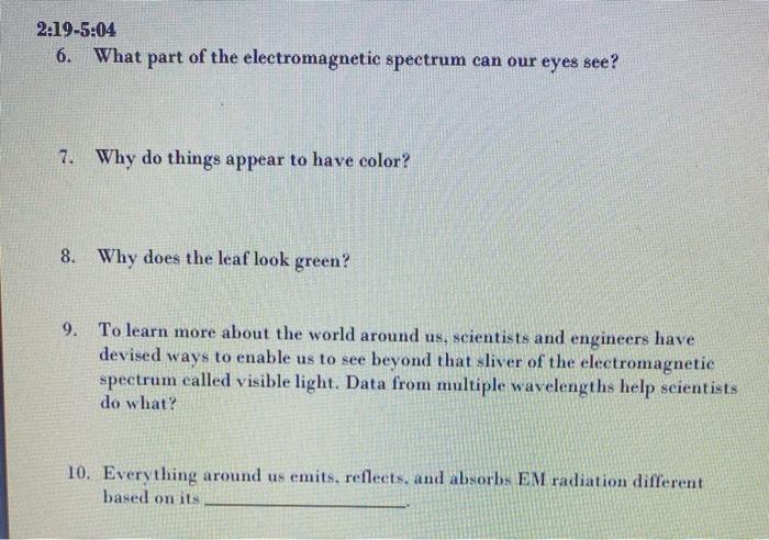 Solved 2:19-5:04 6. What part of the electromagnetic | Chegg.com