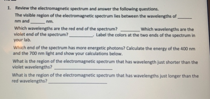 Solved 1. Review the electromagnetic spectrum and answer the | Chegg.com