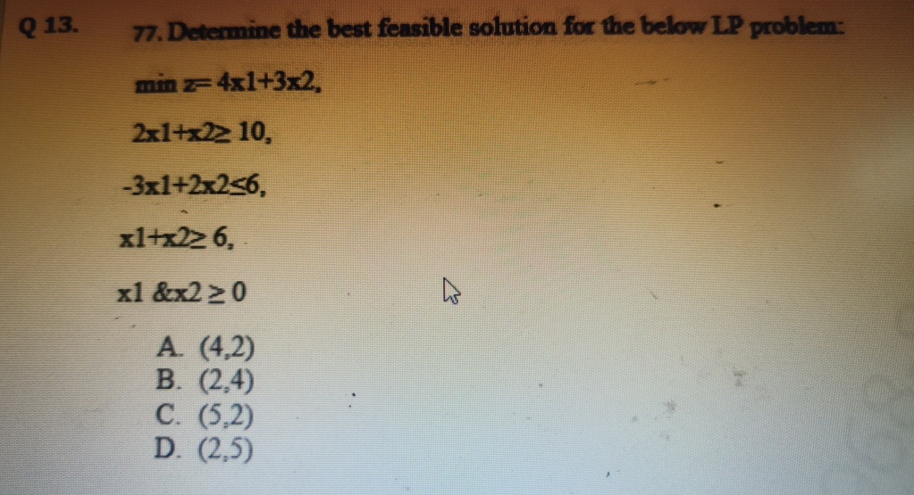 Solved Q 13. 77. ﻿Determine the best feasible solution for | Chegg.com