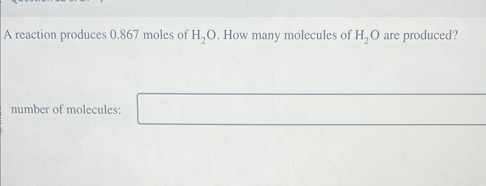 Solved A reaction produces 0.867 ﻿moles of H2O. ﻿How many | Chegg.com
