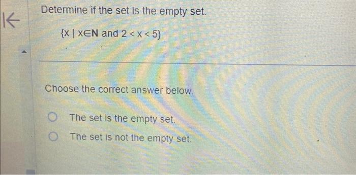 Solved Determine if the set is the empty set. {x∣x∈N and 2 | Chegg.com