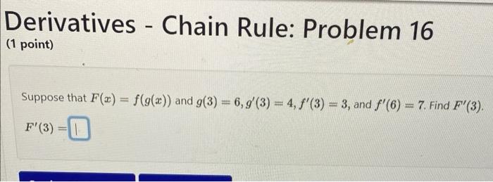 Solved Derivatives - Chain Rule: Problem 16 (1 point) | Chegg.com
