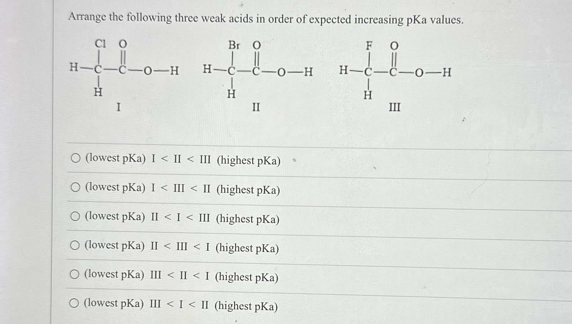 Solved Arrange the following three weak acids in order of | Chegg.com