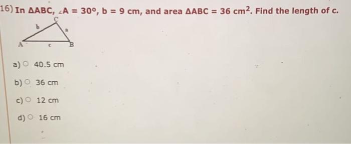 Solved 6) In ABC,∠A=30∘,b=9 cm, and area ABC=36 cm2. Find | Chegg.com