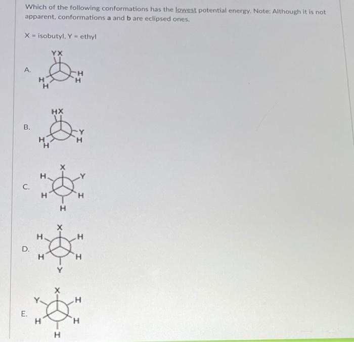 Solved Which of the following conformations has the lowest | Chegg.com