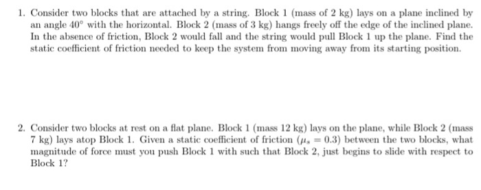 Solved 1. Consider two blocks that are attached by a string. | Chegg.com