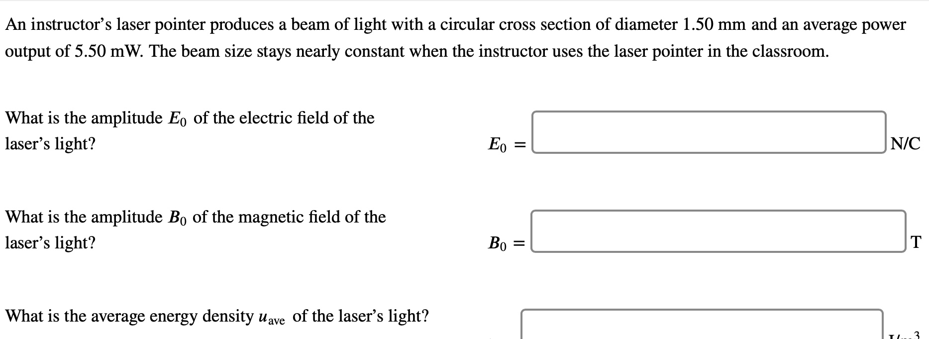 Solved An ﻿instructor's laser pointer produces a beam of | Chegg.com