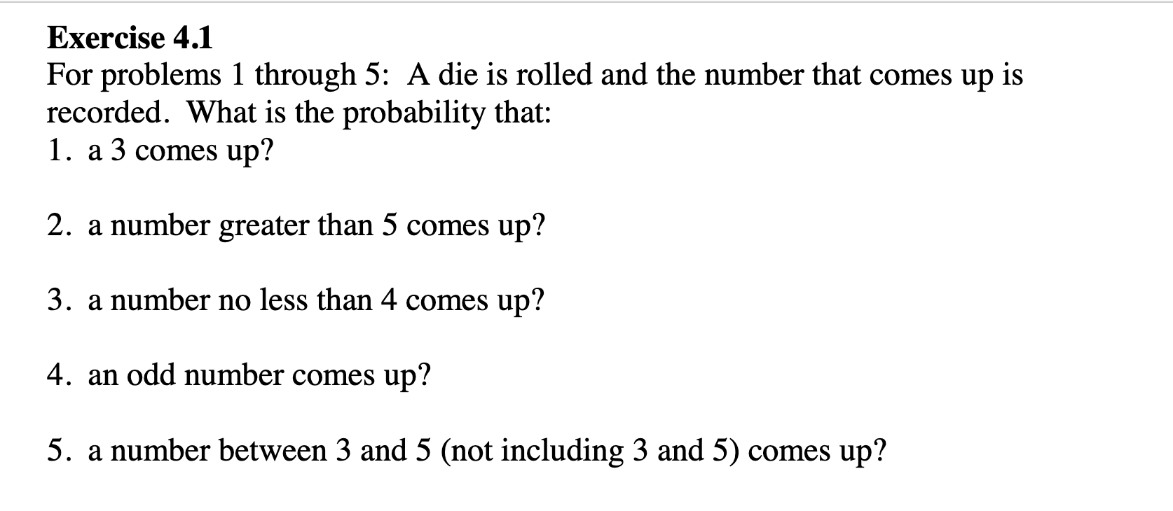 Solved For problems 1 ﻿through 5: A die is rolled and the | Chegg.com