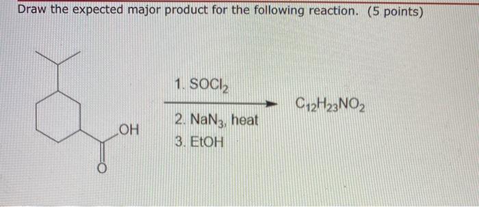 Solved Draw the expected major product for the following | Chegg.com