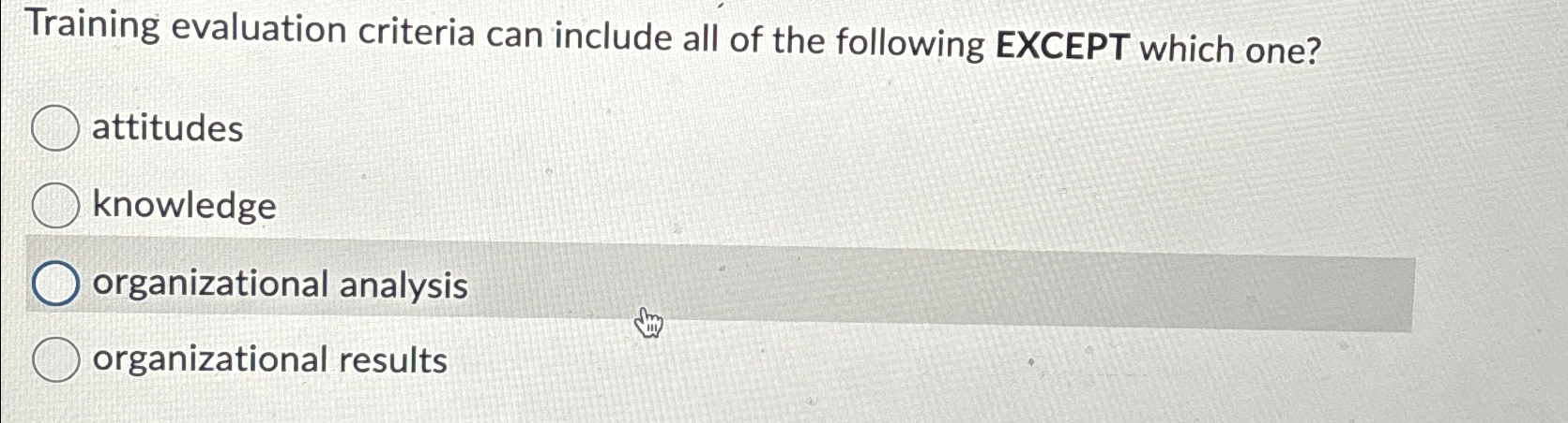 Solved Training evaluation criteria can include all of the | Chegg.com