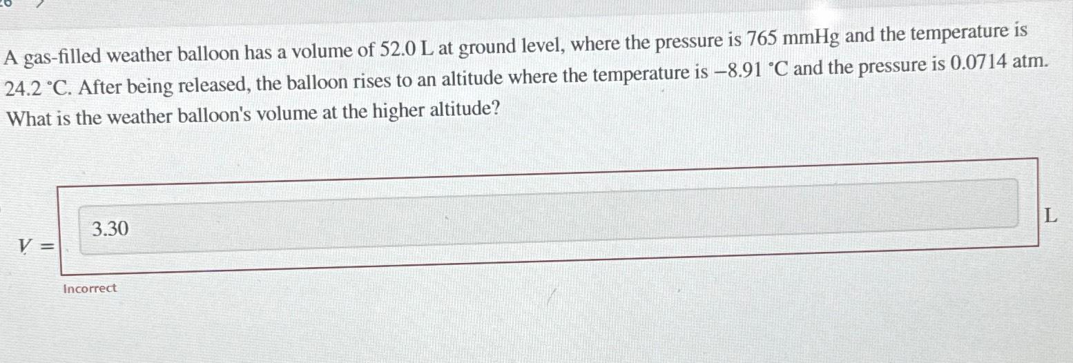Solved A gas-filled weather balloon has a volume of 52.0L | Chegg.com
