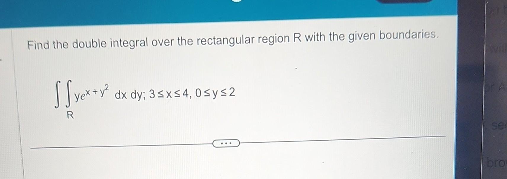 Solved Find the double integral over the rectangular region | Chegg.com