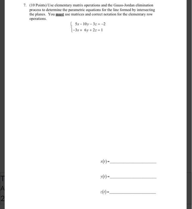 Solved 7. (10 Points) Use elementary matrix operations and | Chegg.com