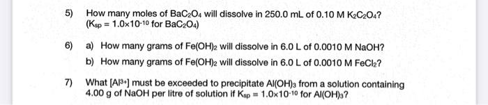 Solved 5) How many moles of BaC2O4 will dissolve in 250.0 mL | Chegg.com