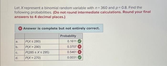 Solved Let X represent a binomial random variable with n=360 | Chegg.com