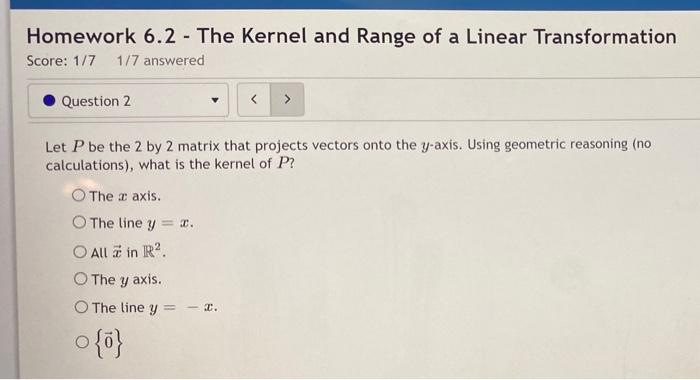 Solved Homework 6.2 - The Kernel and Range of a Linear | Chegg.com