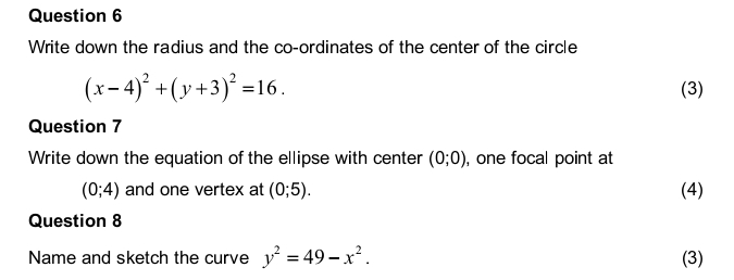Solved Question 6Write down the radius and the co-ordinates | Chegg.com Solved Question 6Write down the radius and the co-ordinates | Chegg.com