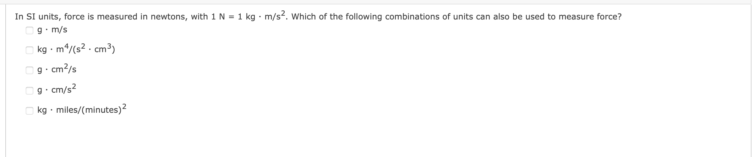 In SI units, force is measured in newtons, with | Chegg.com