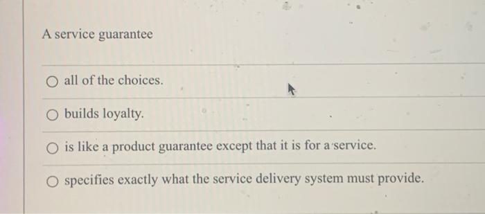 Solved A service guarantee O all of the choices. O builds | Chegg.com