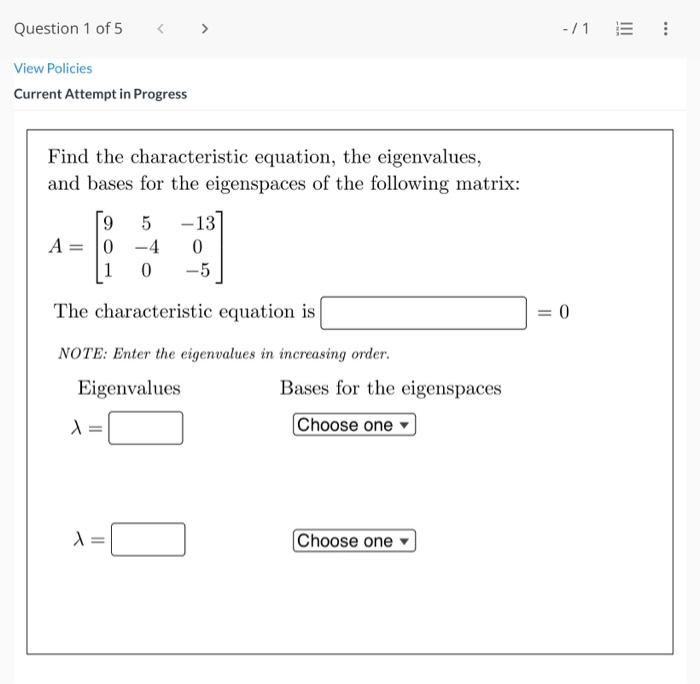 Solved Find the characteristic equation, the eigenvalues, | Chegg.com