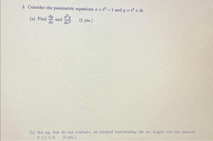Solved 3. Consider the parametric equations x=t3−1 and | Chegg.com